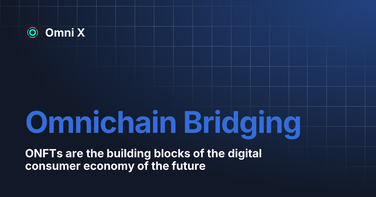 Omnichain Bridging | Omni X
